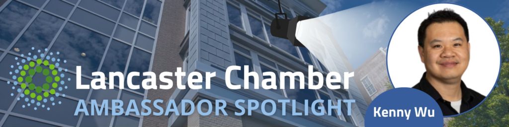 Lancaster Chamber Ambassador Spotlight Q&A: Kenny Wu