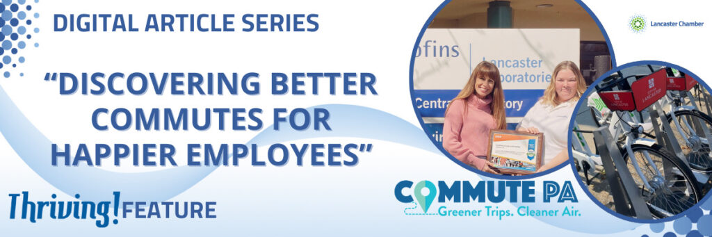 Discovering Better Commutes for Happier Employees. - Lancaster Chamber ...