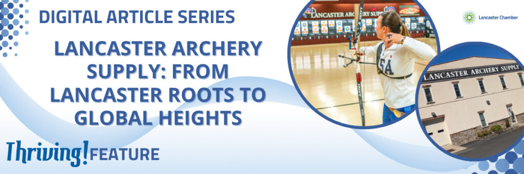 Lancaster Archery Supply: From Lancaster Roots to Global Heights ...